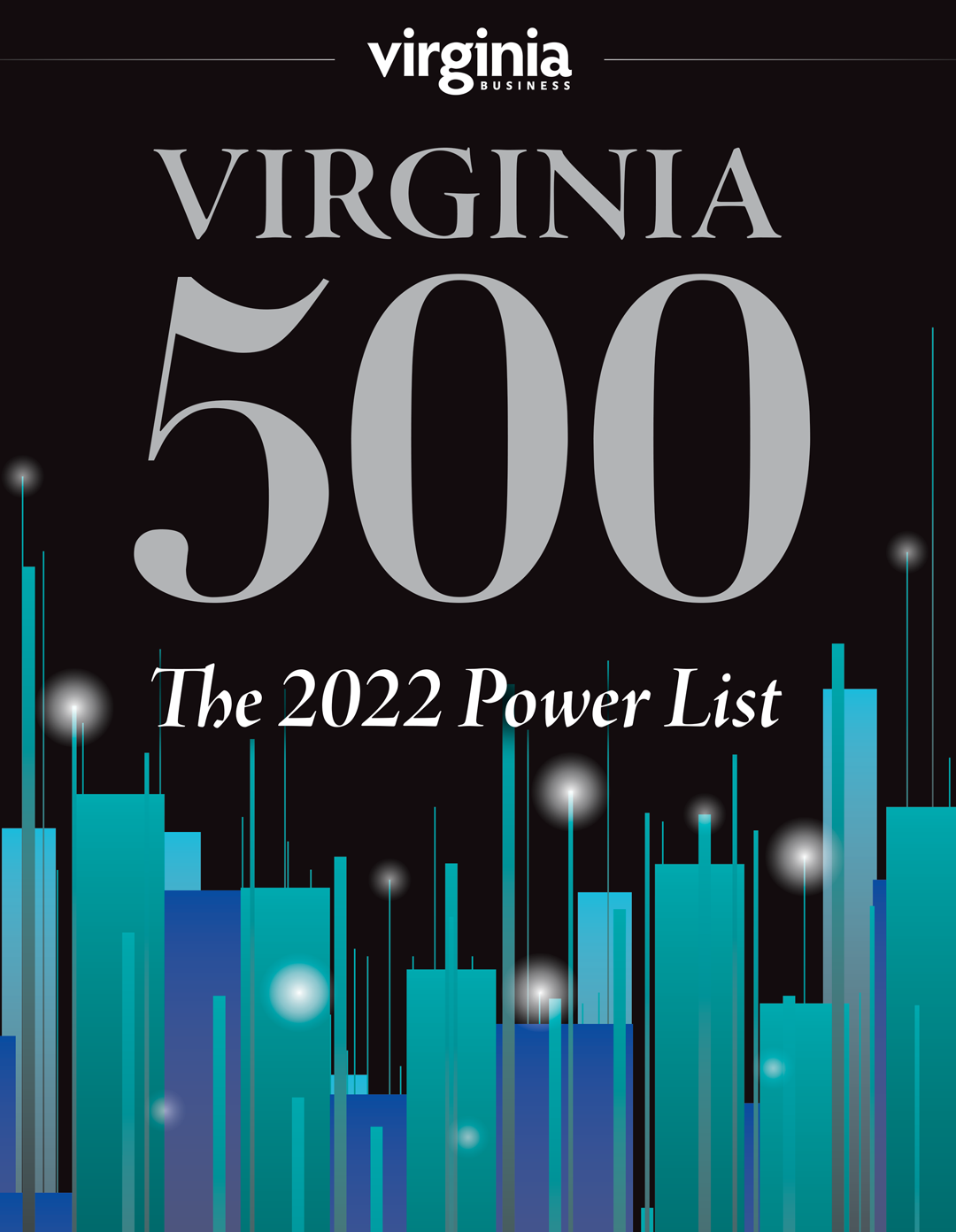 Virginia 500 : The 2022 Power List - Virginia Business